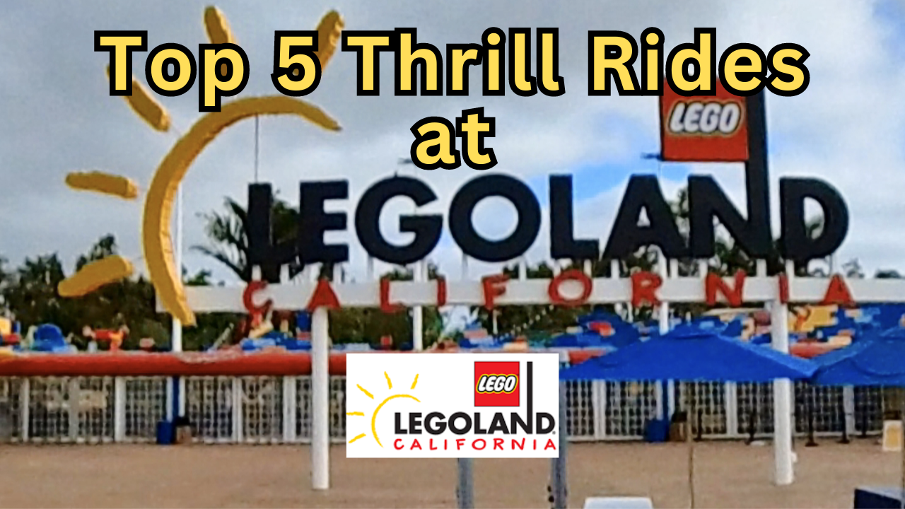 Legoland California Top 5 Thrill Rides – The 360 of Disney