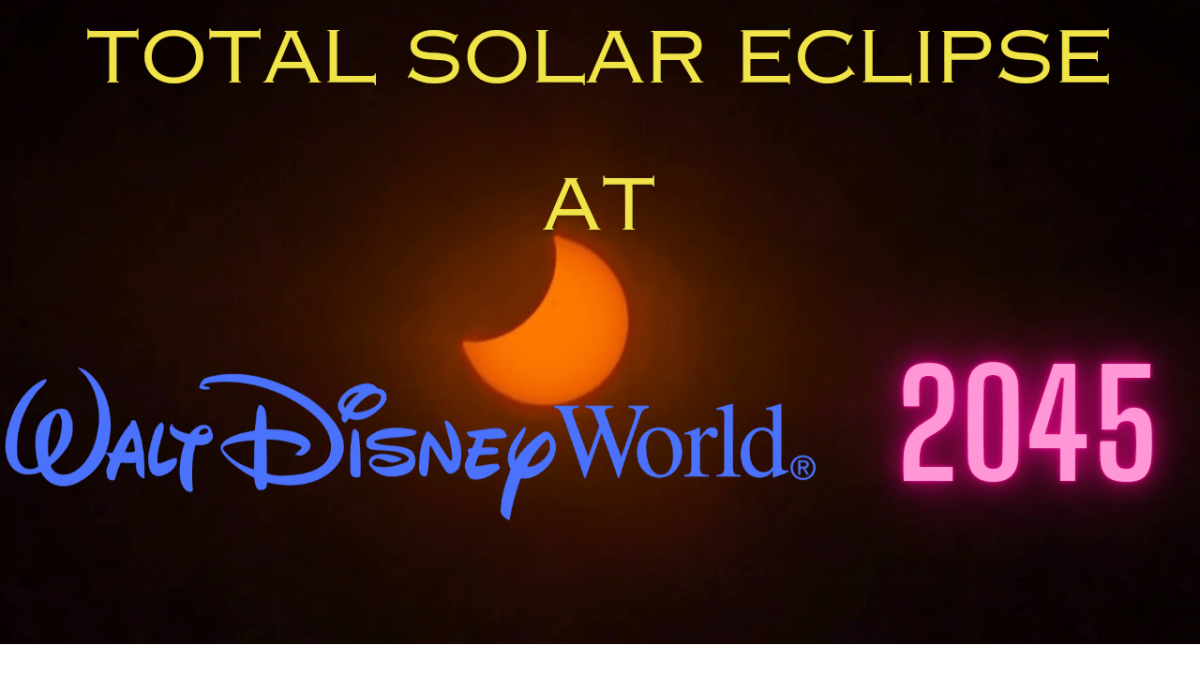 Walt Disney World will be in Path of Totality for 2045 Eclipse – The ...